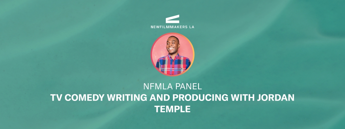 NFMLA Panel | TV Comedy Writing and Producing with Jordan Temple ...
